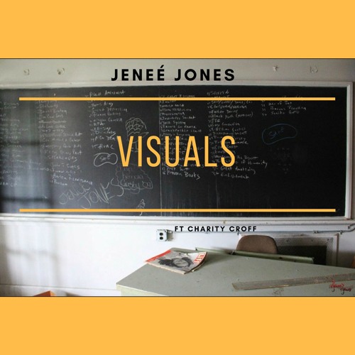 Stream Jenee' Jones-Visuals (feat. Charity Croff) by Jenee’ Jones ...