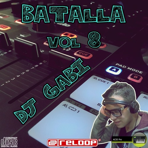 Stream BATALLA DJ GABI VOL. 8 (Link De Descarga En La Descripcion) by ...