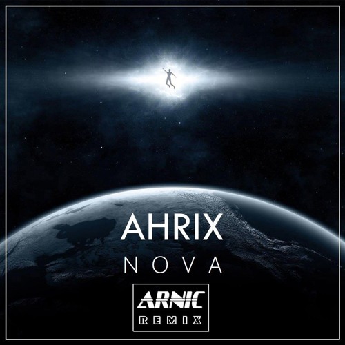 Stream ahrix_nova(arnic remix) by arnic | Listen online for free on SoundCloud