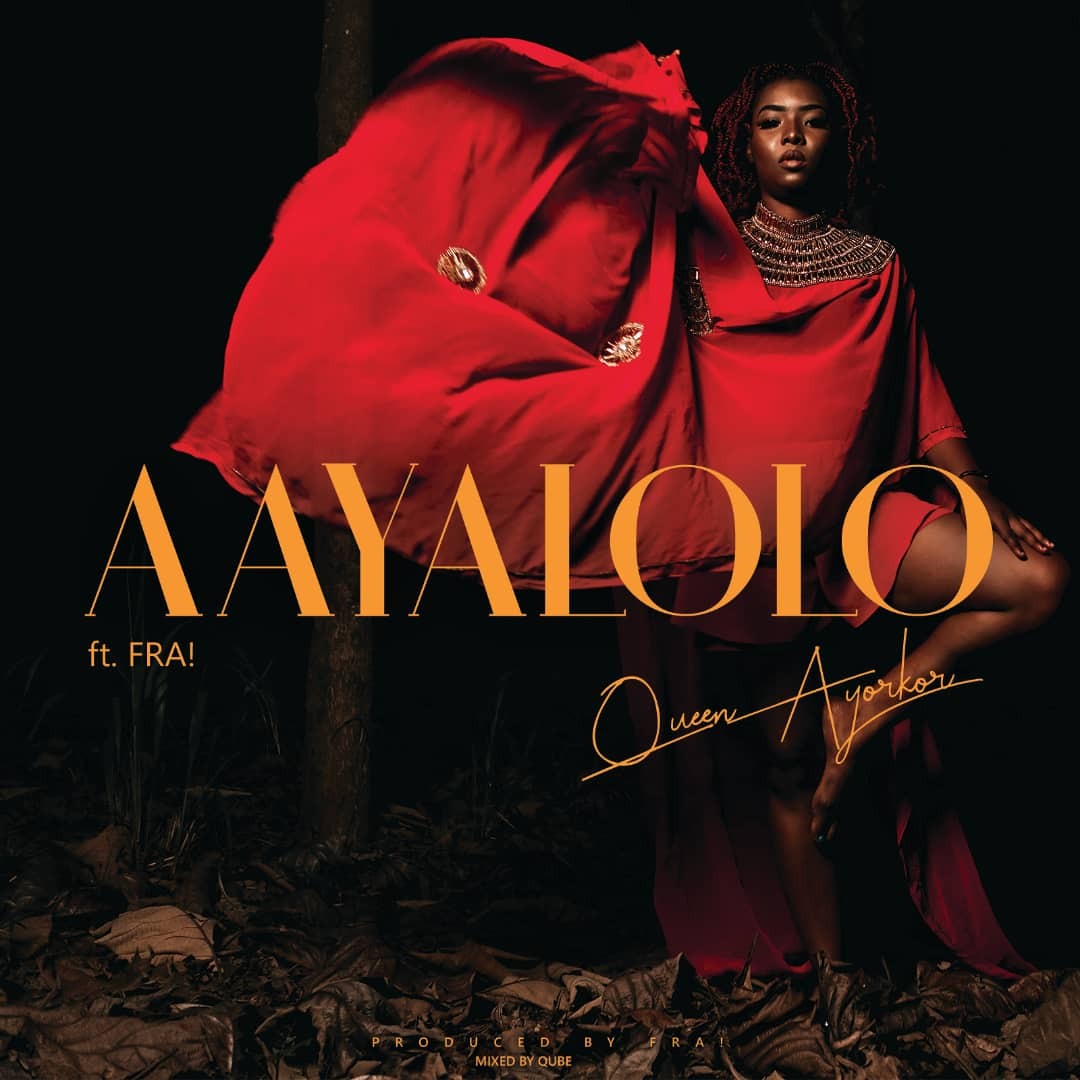 Stream Aayalolo Ft. FRA! by Queen Ayorkor | Listen online for free on ...