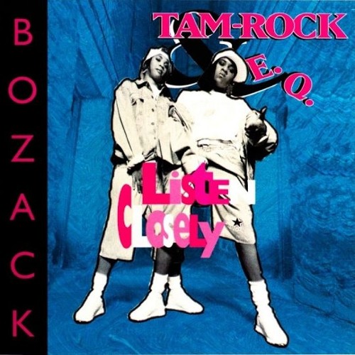 Stream Tam Rock & EQ | Listen Closely (Bozack) (1992) (Workout Mix) by ...