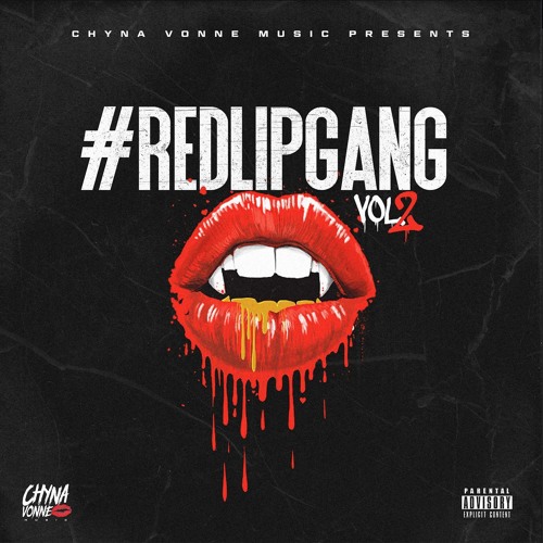 Stream Chyna Vonne | Listen to Red Lip Gang Volume 2 playlist online ...