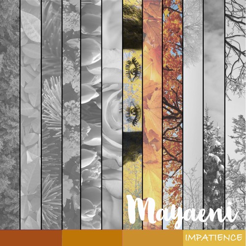 Stream Impatience by Mayaeni | Listen online for free on SoundCloud
