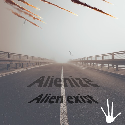 Stream Alien Exist by Alienize | Listen online for free on SoundCloud