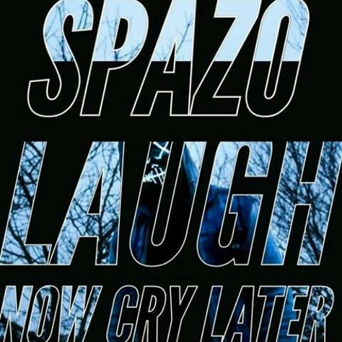 Stream Spazzo laugh now cry later (prod.by Rellsonice).mp3 by rozzay ...