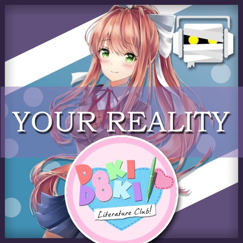 Stream Your Reality Doki Doki Literature Club Remix by NoteBlock 2018 ...