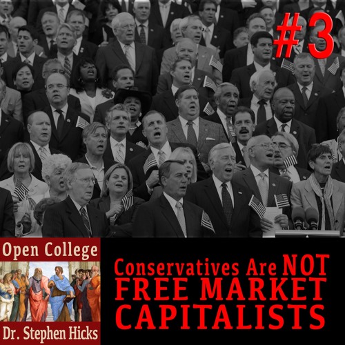 Stream episode #3 Conservatives Are Not Free-Market Capitalists by Open ...