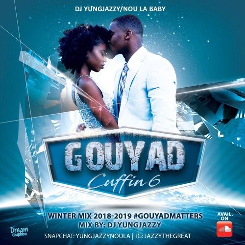 Stream Gouyad Cuffin 6 "2018-2019" Winter Mix by Dj Yungjazzy | Listen ...