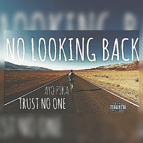 Stream NO LOOKING BACK* by Ayo Pika | Listen online for free on SoundCloud