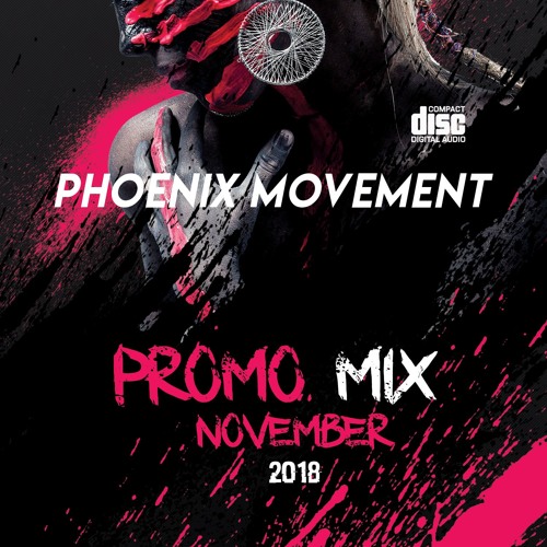 Stream Phoenix Movement - Promo Mix November 2018 by Phoenix Movement ...