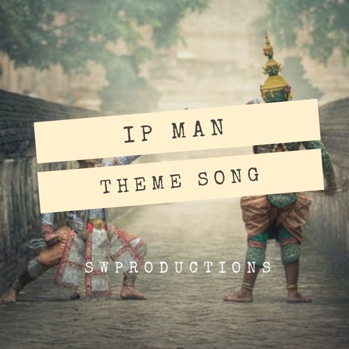 Stream Ip Man Theme Song (Cover) by SéverinOfficial | Listen online for ...