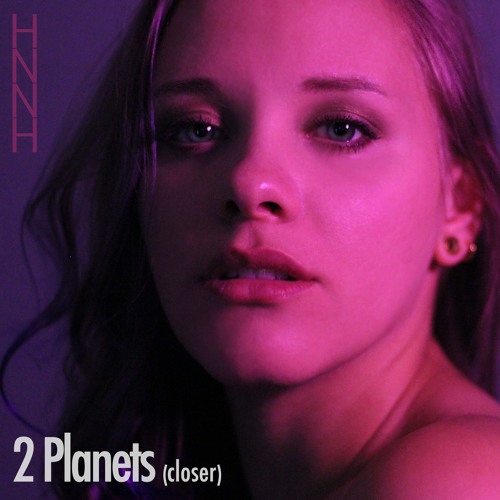 Stream 2 Planets (Closer) by HNNH | Listen online for free on SoundCloud
