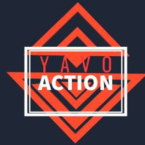 Stream Action by Yavo | Listen online for free on SoundCloud