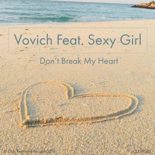 Stream Vovich Ft Sexy Girl - Don't Break My Heart (Fali Remix) by Fali ...
