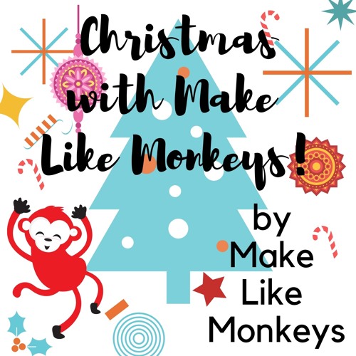 Stream Make Like Monkeys | Listen to Christmas with Make Like Monkeys ...