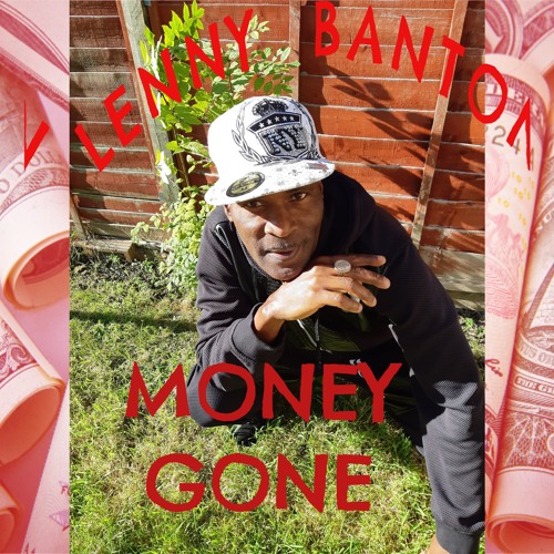 Stream Lenny Banton | Listen to Money Gone and left me playlist online ...