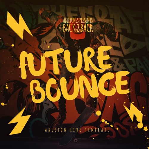 Stream Future Bounce Ableton Template "Back 2 Back" by abletunes ...