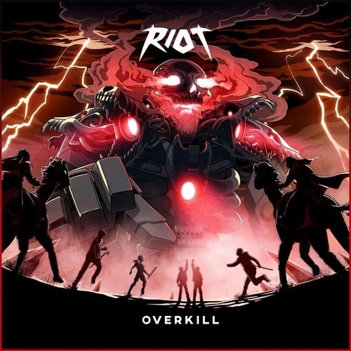 Stream RIOT - Overkill by Hellcat ♞ | Listen online for free on SoundCloud