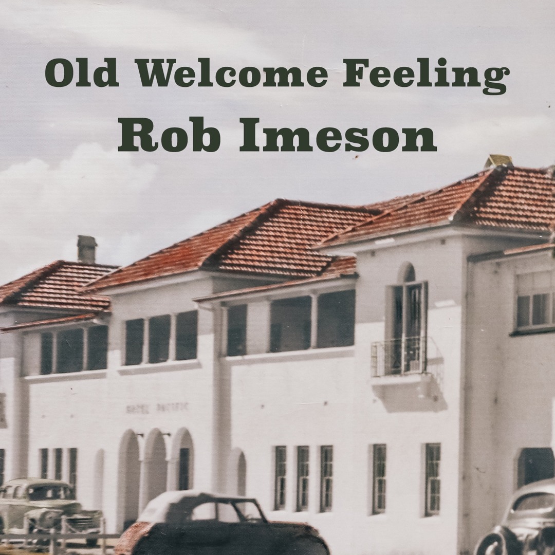 Stream Rob Imeson - Old Welcome Feeling by The Same Tune | Listen ...