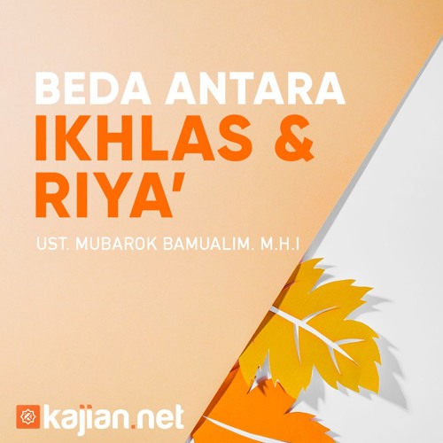 Stream Mutiara Hikmah: Inilah Beda Antara Ikhlas Dan Riya - Ustadz ...