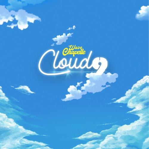 Stream Cloud 9 - Wave Chapelle (Prod. Maajei Vu) by Wave Chapelle ...
