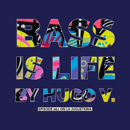 Stream Bass Is Life (001) - Hugo V by Hugo V* | Listen online for free ...