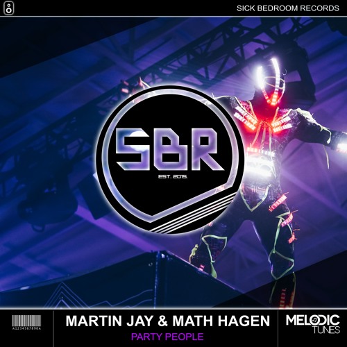 Stream Martin Jay & Math Hagen - Party People (Original Mix)(OUT NOW IN ...