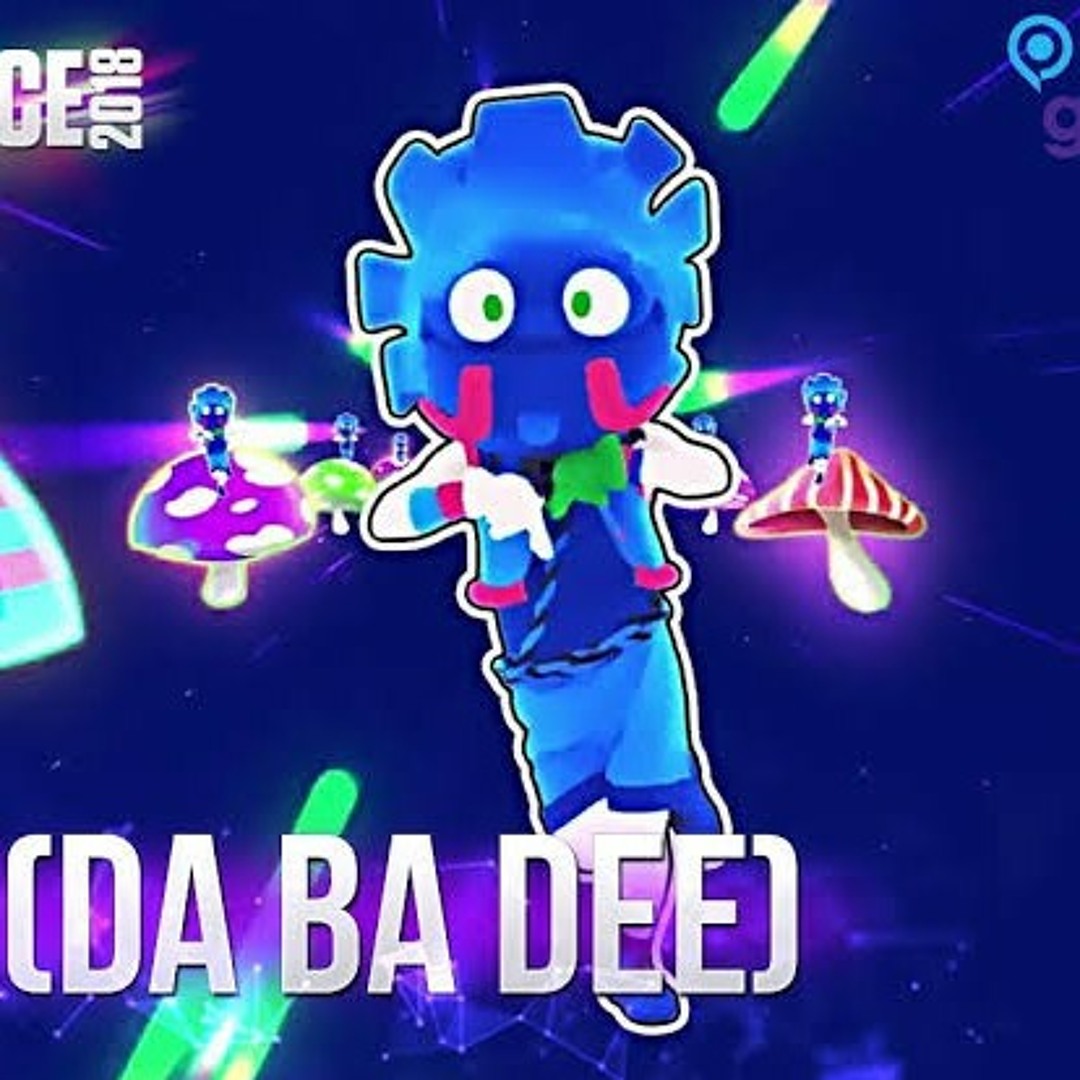 Stream Just Dance 2018_ Blue (Da Ba Dee) - 5 stars(MP3_128K).mp3 by ...