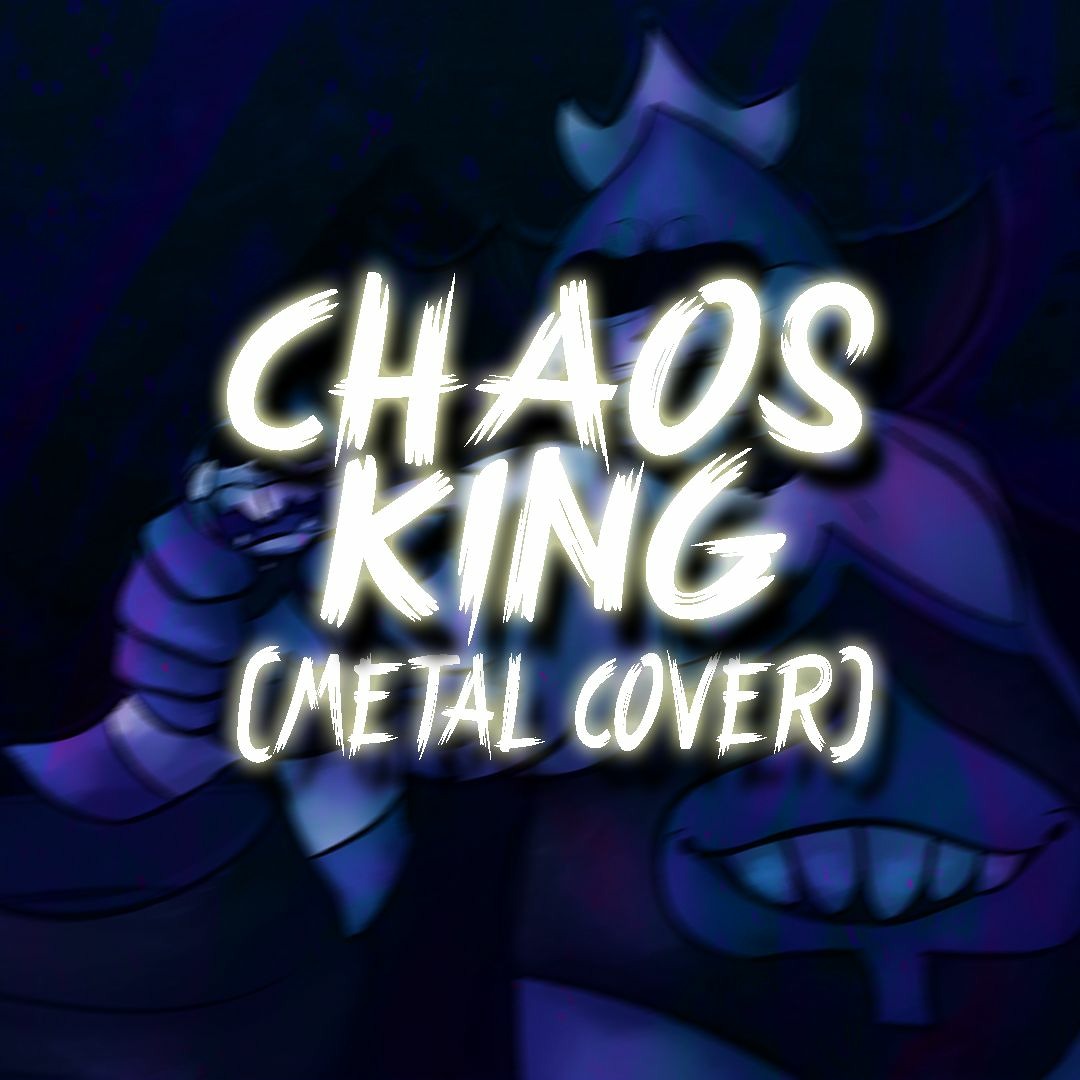 Stream Deltarune - Chaos King (Metal Cover) by INACTIVE(NEW ACCOUNT ...