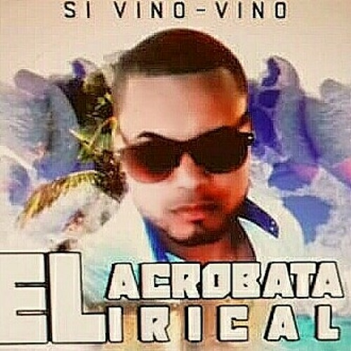 Stream El Acrobata - Si Vino Vino (Prod. By Atr Studio) 2019.mp3 by el ...