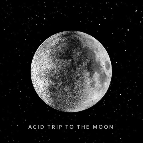 Stream ACID TRIP TO THE MOON by GIO CHICAGO | Listen online for free on ...