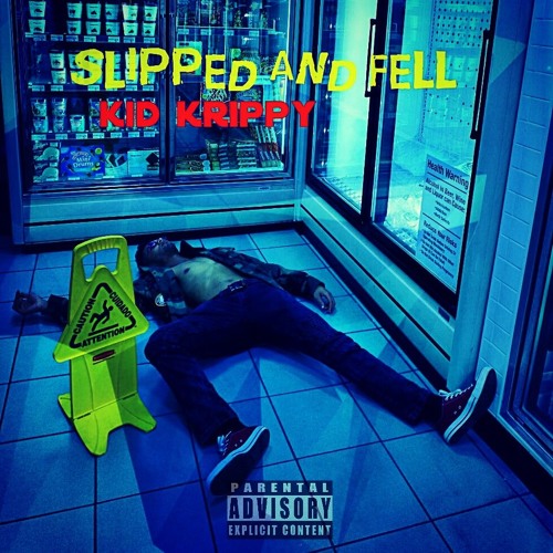 Stream KID KRIPPY | Listen to Slipped and Fell playlist online for free ...