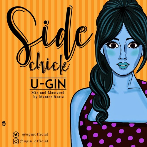 Stream Side Chick by U-Gin | Listen online for free on SoundCloud