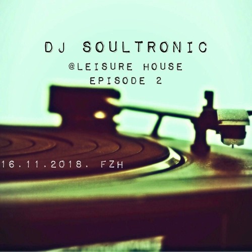 Stream Leisure House 2 by soultronic | Listen online for free on SoundCloud
