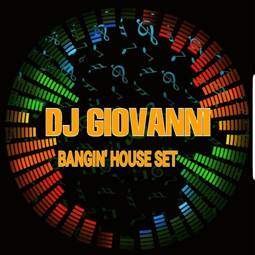 Stream DJ GIOVANNI - BANGIN HOUSE SET #005 by * DJ GIOVANNI * | Listen ...
