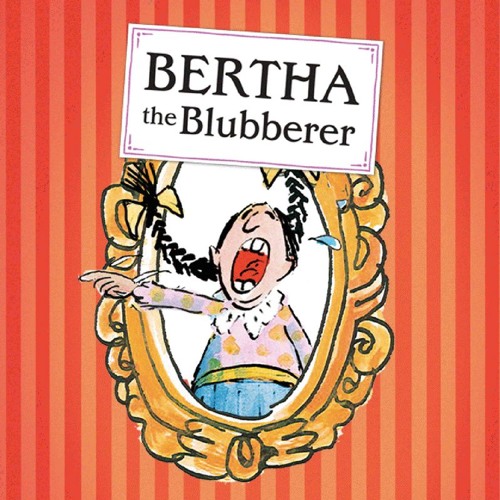 Stream The World’s Worst Children - Bertha the Blubberer from Tanya ...