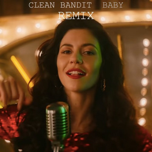 Stream Clean Bandit - Baby (REMIX) by Mallow Records | Listen online ...