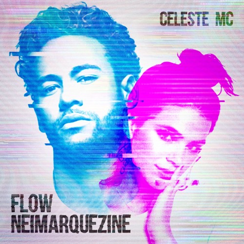 Flow NeyMarquezine by Celeste Mc | Free Listening on SoundCloud