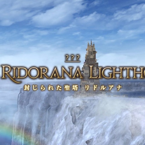Stream FFXIV ~ Return to Ivalice～The Ridorana Lighthouse by Marie Bell ...
