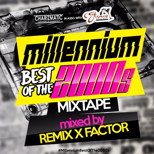 Stream @REMIXXFACTOR -- MILLENNIUM BEST OF THE 2000S -- [RAW] by ...