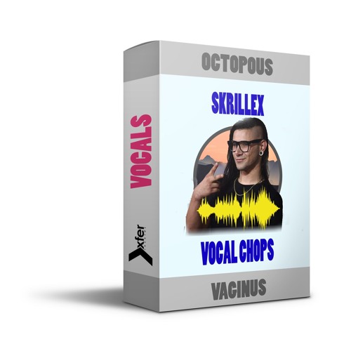 Stream SKRILLEX VOCAL CHOP PACK 100 VOCAL SAMPLES (BUY = FREE) by ...