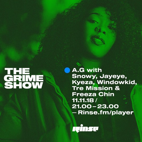 Stream The Grime Show: A.G with Snowy, Kyeza, Jayeye, Windowkid, Reece ...