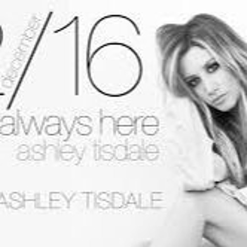 Stream Ashley Tisdale - You're Always Here by Amjad Albalawi | Listen ...