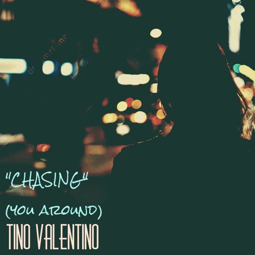 Stream Tino Valentino - Chasing (You Around) *DEMO by Tino Valentino ...