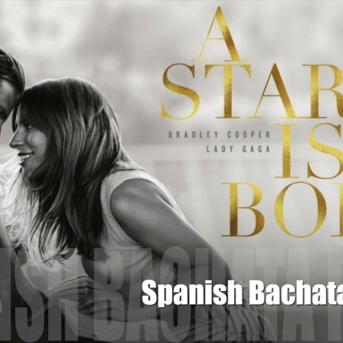 Stream Lady Gaga Shallow Spanish Bachata Remix by DJ Jérémie / Cover ...