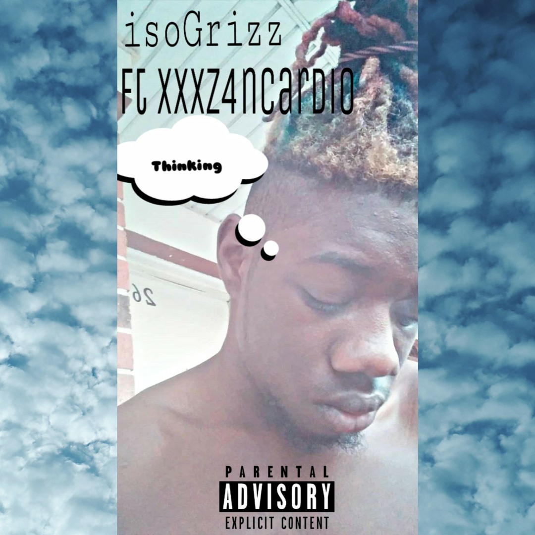 Stream isoGrizz - THINKING ft xxxz4ncardio (prod. Yung lando) by ...
