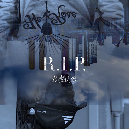 Stream RAW - B - RIP by Rapzilla | Listen online for free on SoundCloud
