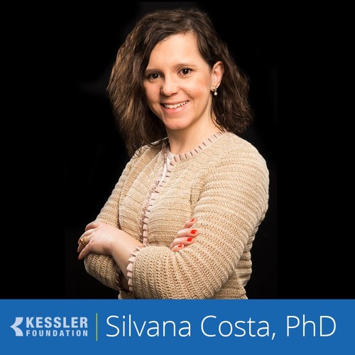 Stream Kessler Foundation | Listen to Silvana Costa, PhD playlist ...