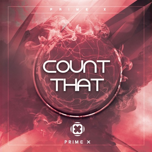 Stream Prime X - Count That (Radio Mix) by Prime X | Listen online for ...