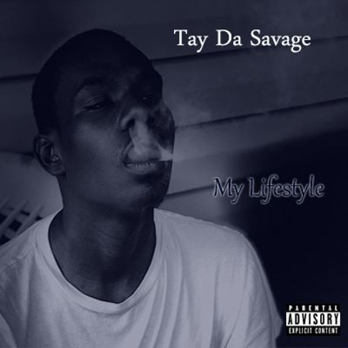 Stream My Way by Tay Da Savage | Listen online for free on SoundCloud